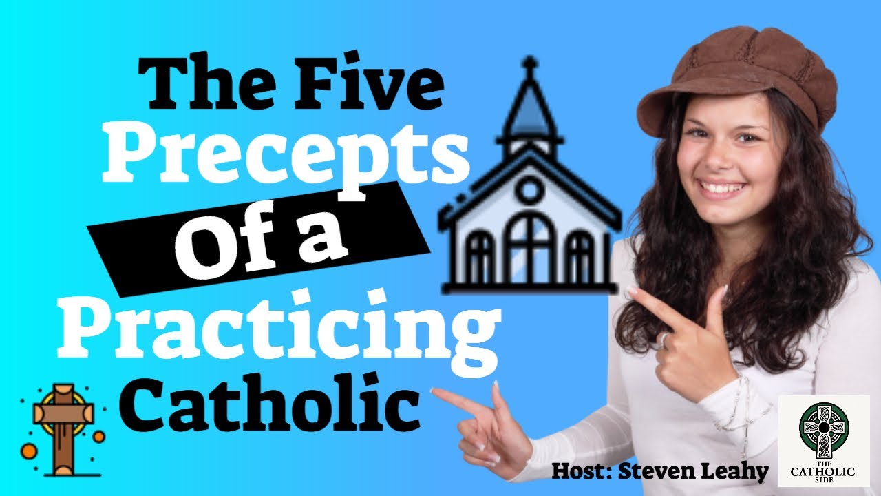 The Catholic Side: The Five Precepts of a Practicing Catholic - YouTube