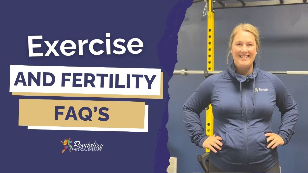 Exercise and Fertility FAQ's - YouTube