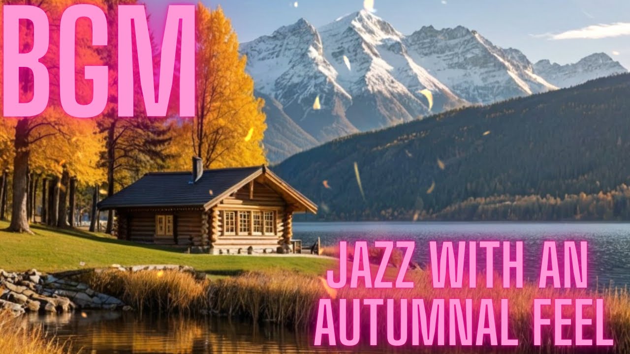 BGM Jazz With An Autumnal Feel - YouTube