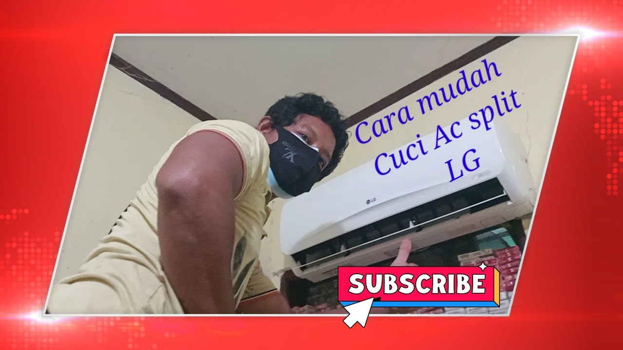 Cara cuci Ac split sendiri merek LG - YouTube