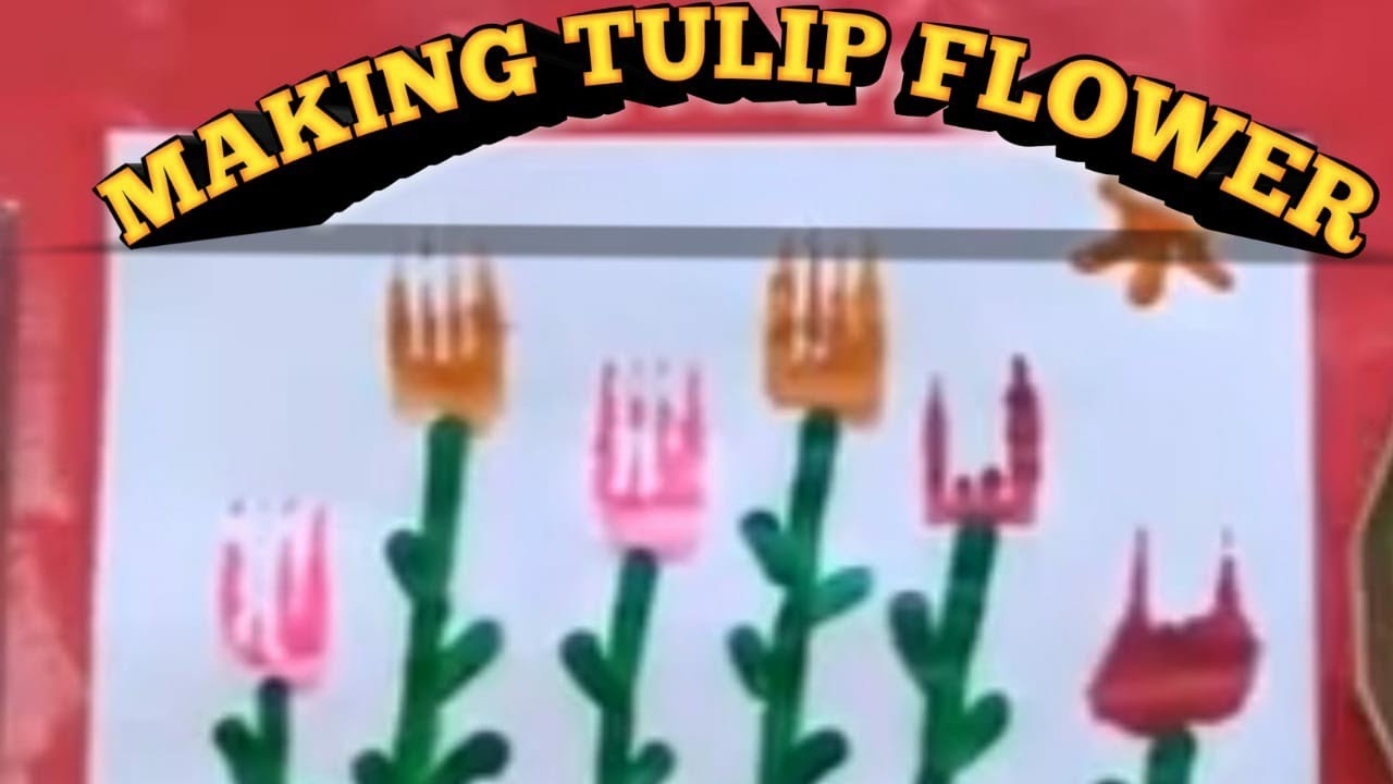 Making Tulip Flower Activity - YouTube