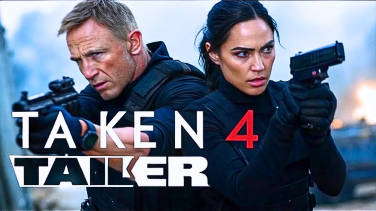 TAKEN 4 - Trailer | Daniel Craig, Gal Gadot | 2025 #trailer - YouTube