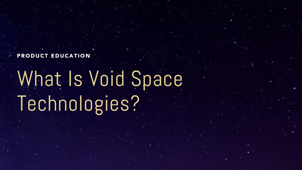 What Is Void Space Technologies - YouTube