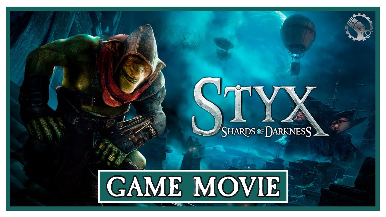 STYX | Shards of Darkness | Game Movie (all Cutscenes) - YouTube