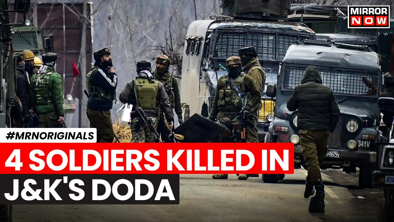 J&K Doda Encounter | 4 Soldiers Killed In Action In J&K's Doda ...
