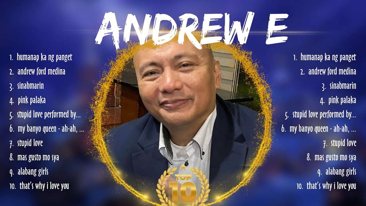 Andrew E Songs ~ Andrew E Music Of All Time ~ Andrew E Top Songs - YouTube