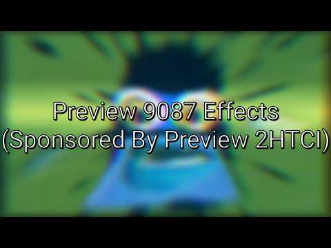 Preview 9087 Effects (Sponsored By Preview 2HTCI)