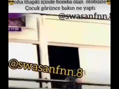 Tapki bomba olan otobuse girdi.