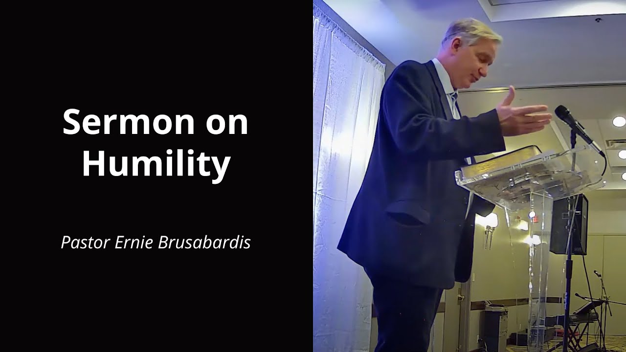Sermon on Humility - Ernie Brusabardis - YouTube