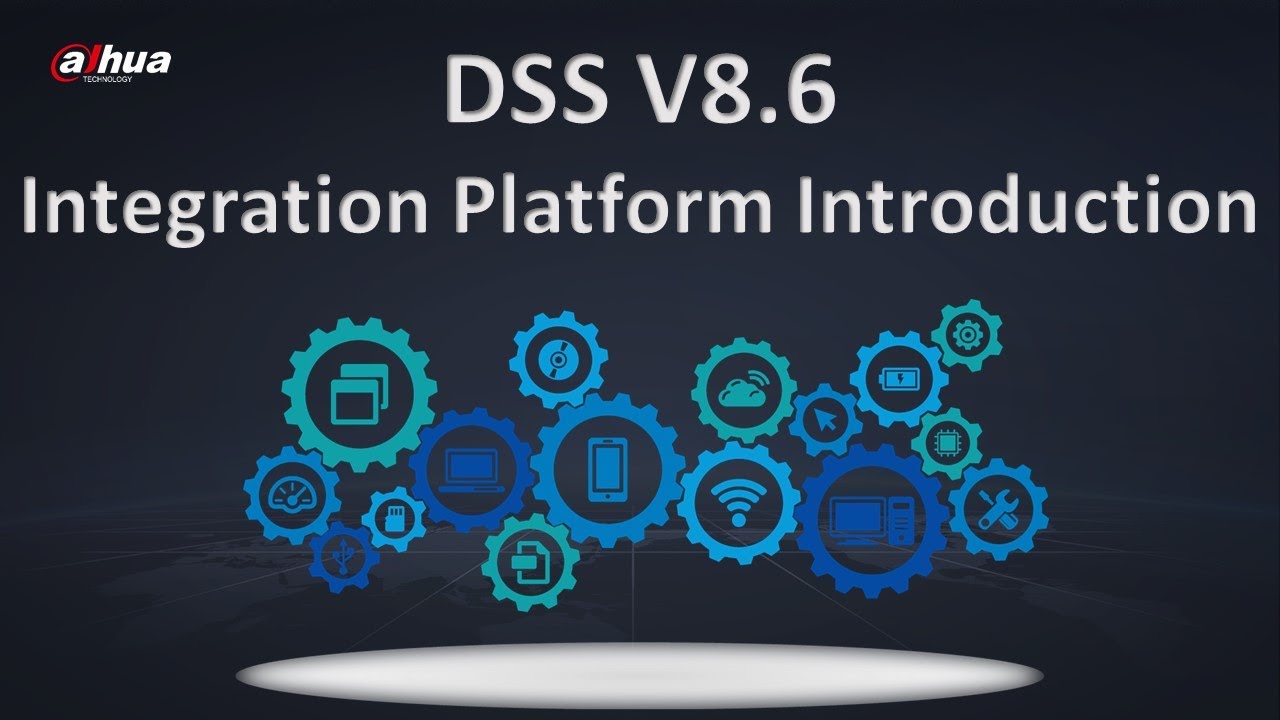 DSS 8.6 - Integration Platform Introduction - YouTube