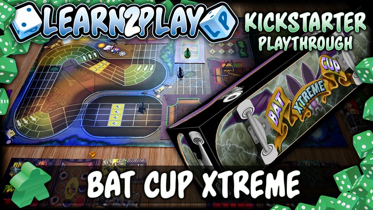 Learn To Play Presents: Kickstarter Play Through Of Bat Cup Extreme ...