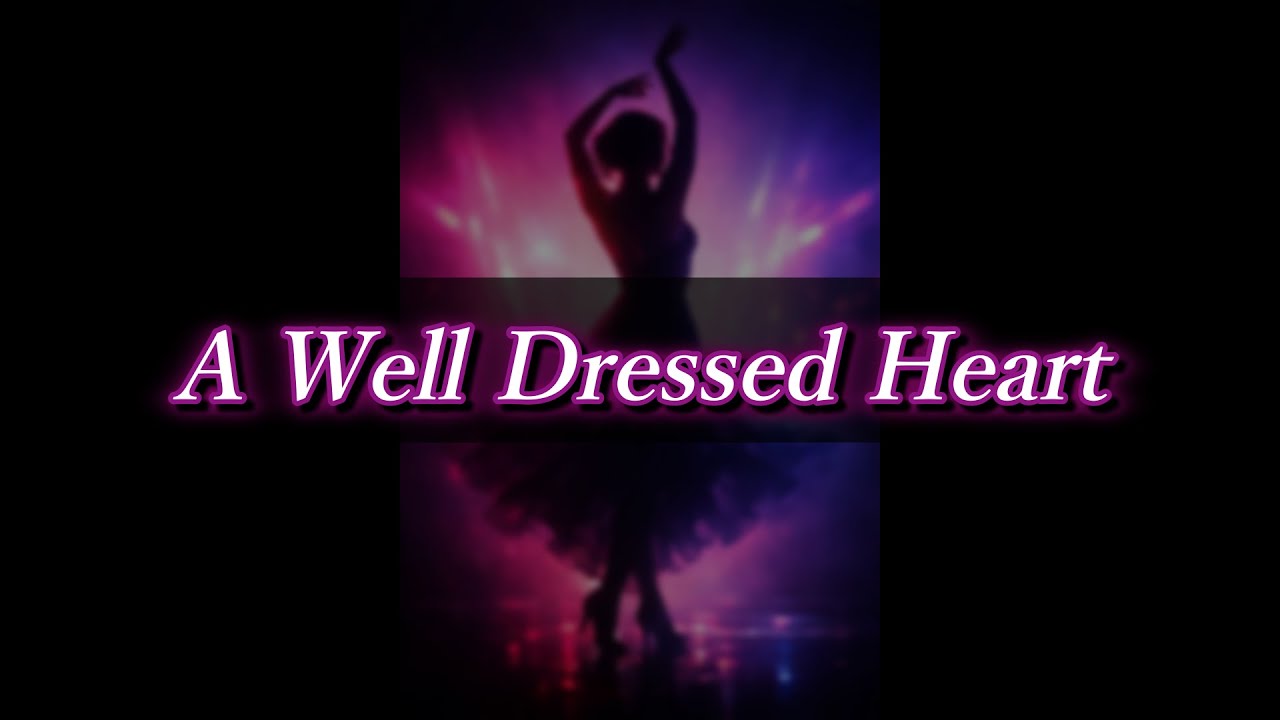 【歌詞和訳動画】A Well Dressed Heart - YouTube