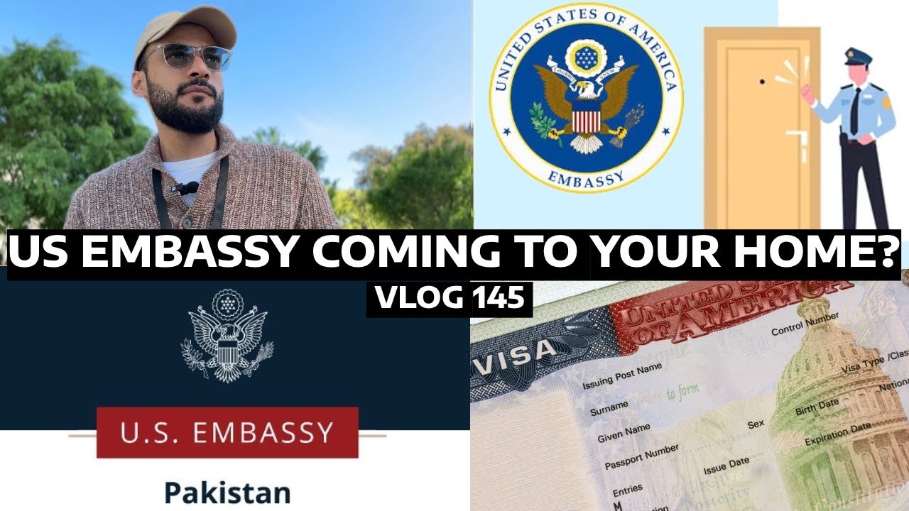 🇺🇸 🇵🇰 US Embassy Islamabad coming to your HOME? -Pakistan Spousal Visa ...