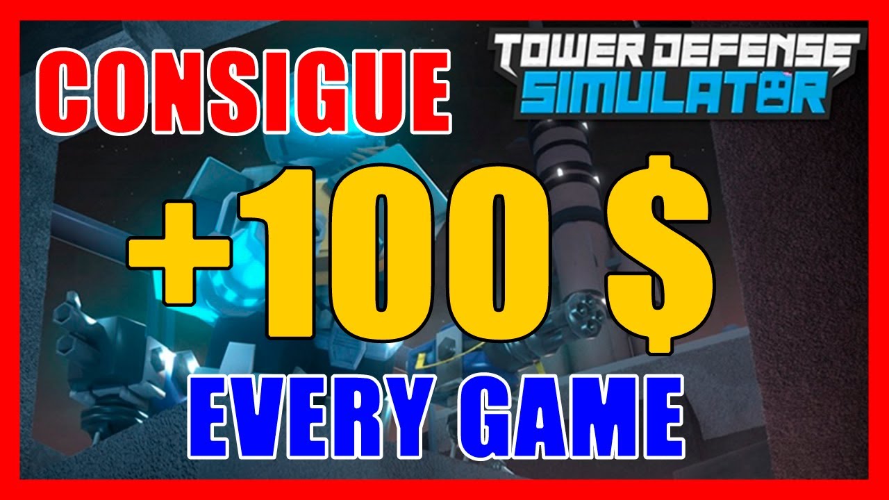 Roblox Tower Defense Simulator | GET +100$ EXTRA CASH | Empieza todas ...