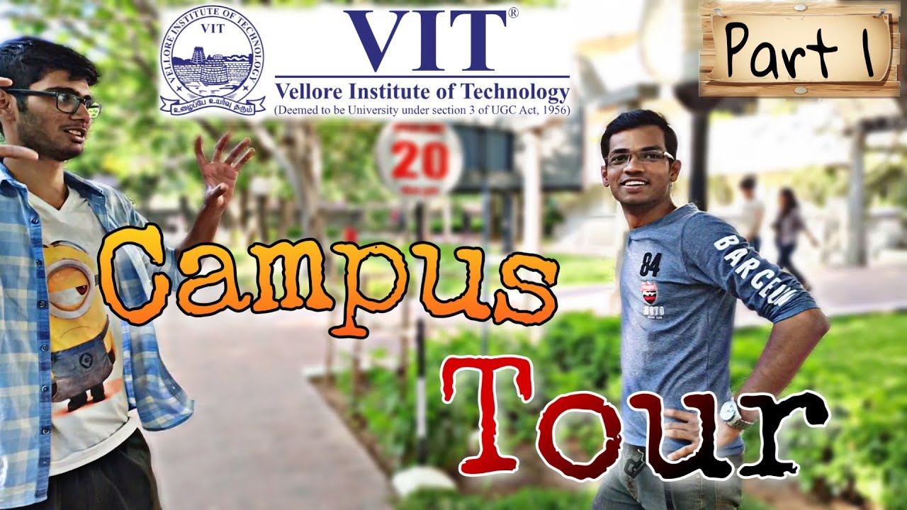 Campus Tour - VIT { BY Students } | Part 1 | - YouTube