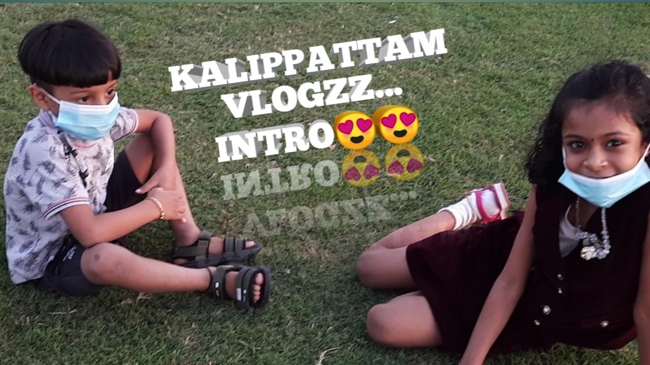 INTRO# KALIPPATTAM VLOGZZ - YouTube