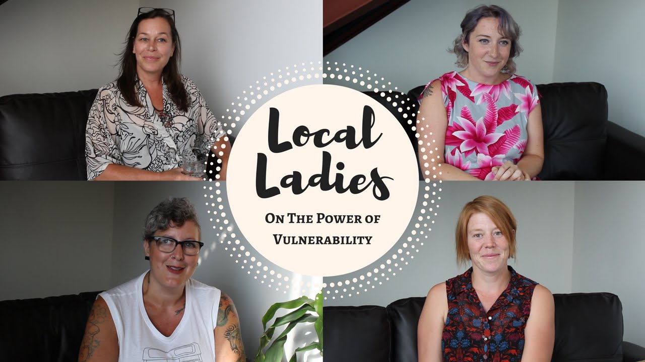 Local Ladies: On The Power of Vulnerability - YouTube