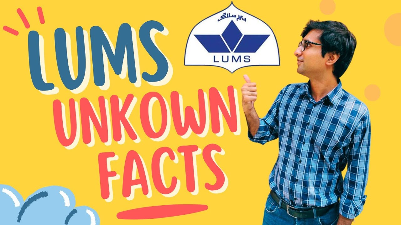 5 UNKNOWN Facts about LUMS - YouTube