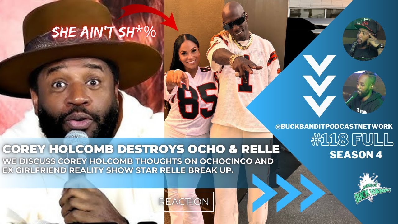 BBP Full 118 LIVE: Corey Holcomb "Ochocinco's Ex Sharelle Rosado ain't ...