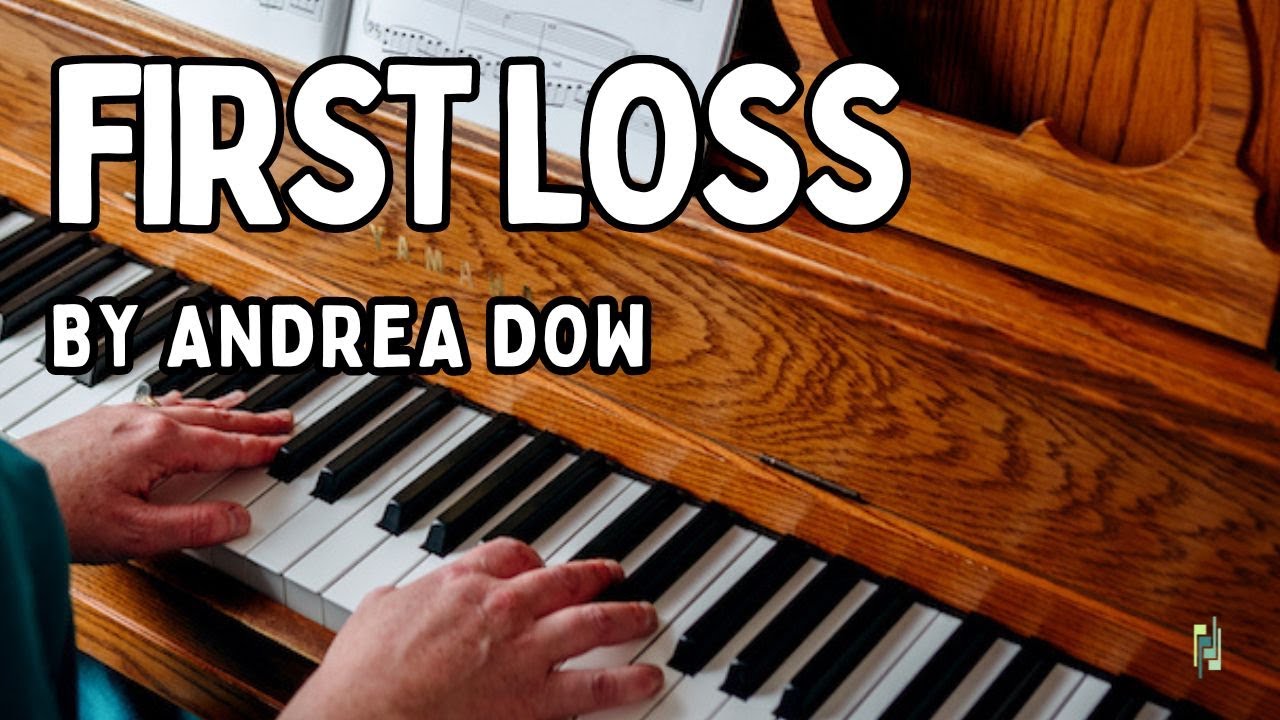 First Loss by Andrea Dow | NEW from Wunderkeys - YouTube