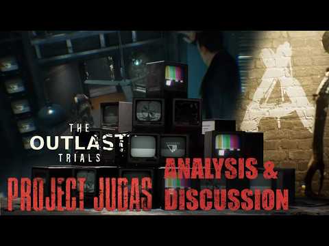 Project Judas Thoughts, Analysis and Discussion | The Outlast Trials