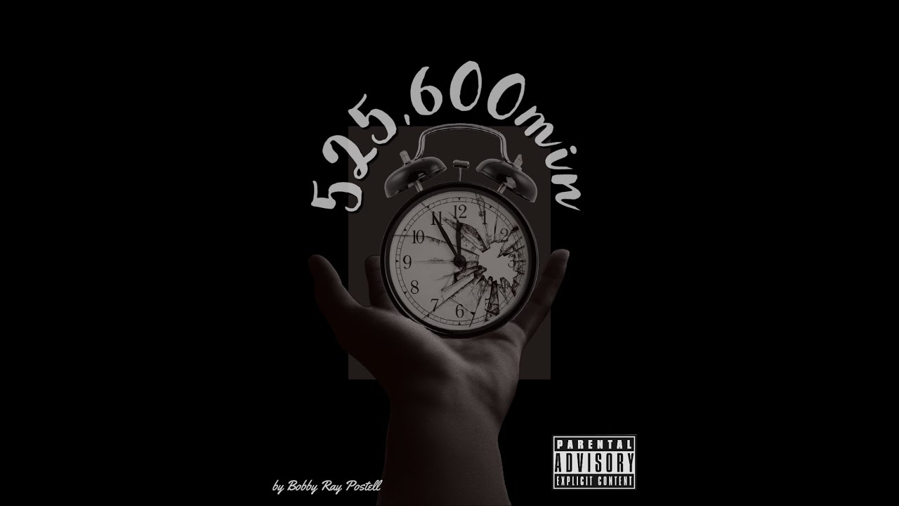 Bobby Ray Postell - 525,600MIN (AUDIO) - YouTube