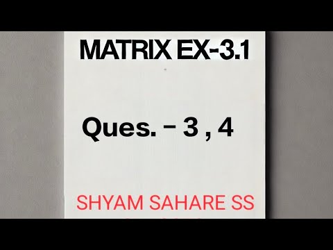MATRIX EX 3.1 Question 3 and 4 detailed explanation . 12th maths full ...