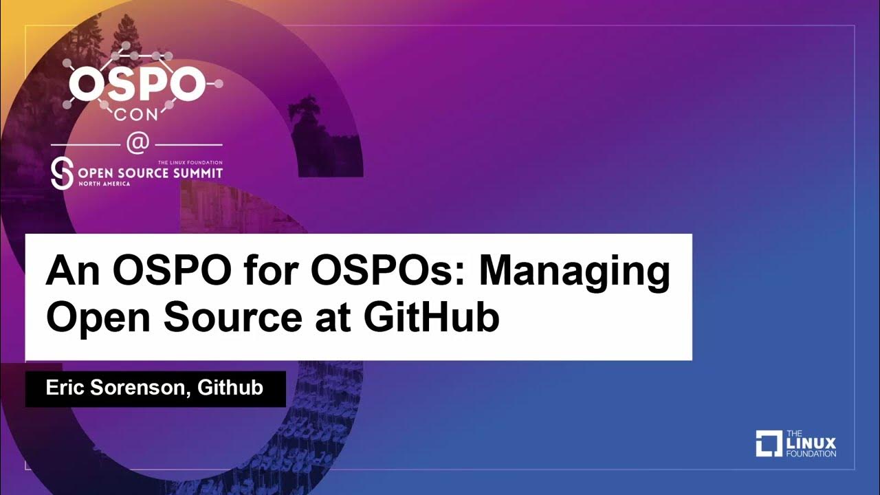 An OSPO for OSPOs: Managing Open Source at GitHub - Eric Sorenson, Github - YouTube