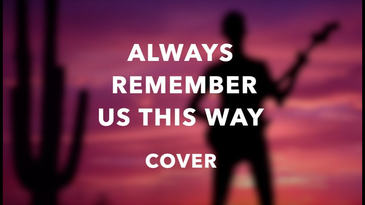 Always Remember Us This Way (Lady Gaga) cover - YouTube