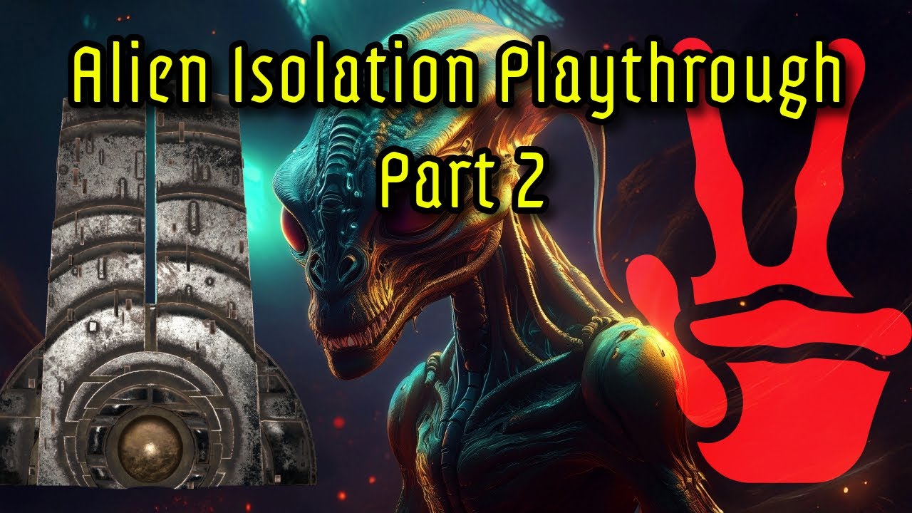 Alien Isolation - Part 2 - YouTube
