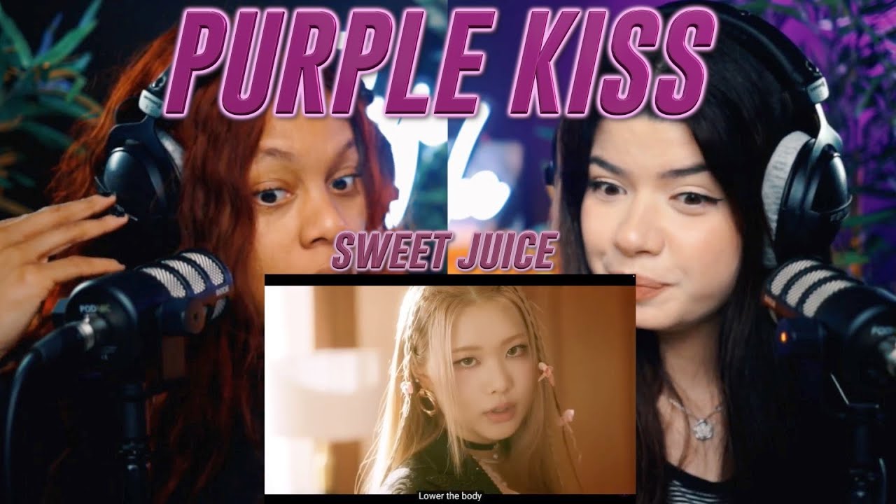 퍼플키스(PURPLE KISS) 'Sweet Juice' MV reaction - YouTube