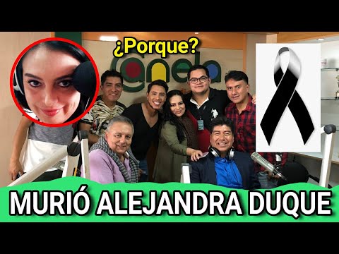 Fallecio ALEJANDRA DUQUE Todos los DETALLES muere hoy LOCUTORA ...