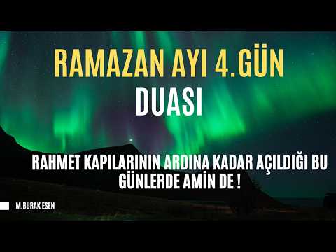 Ramazan Ayı' nın 4.Günü Duası-Allah'ım Ramazan'ın rahmet günlerinde üzerimize merhametini indir