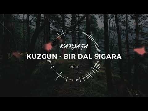 Kuzgun - Bir Dal Sigara