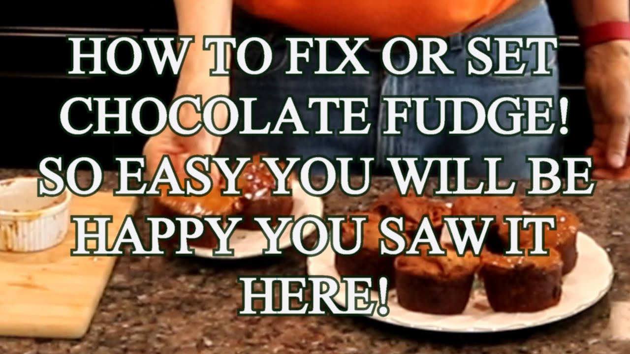 HOW TO FIX CHOCOLATE FUDGE THAT DOES NOT SET - YouTube