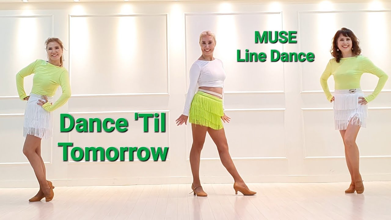 Dance 'Til Tomorrow Line Dance/ Improver/ MUSE Line Dance - YouTube