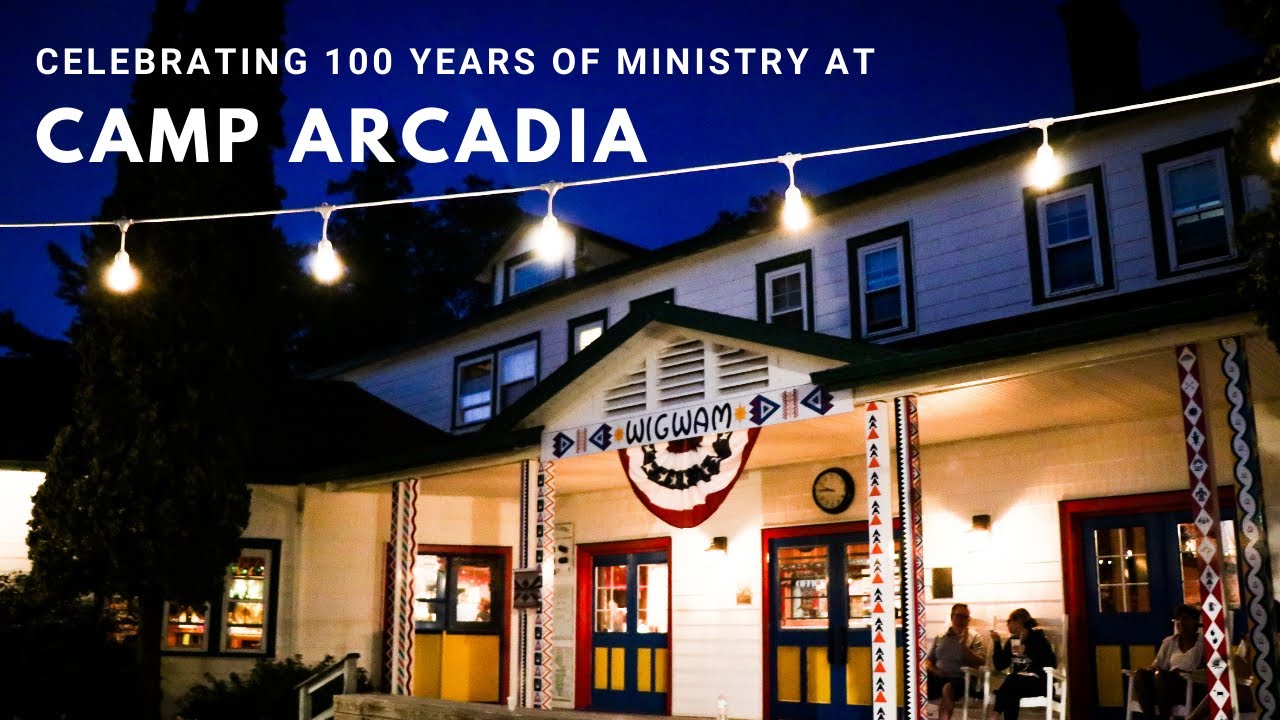 Celebrating Camp Arcadia's 100th Anniversary - YouTube