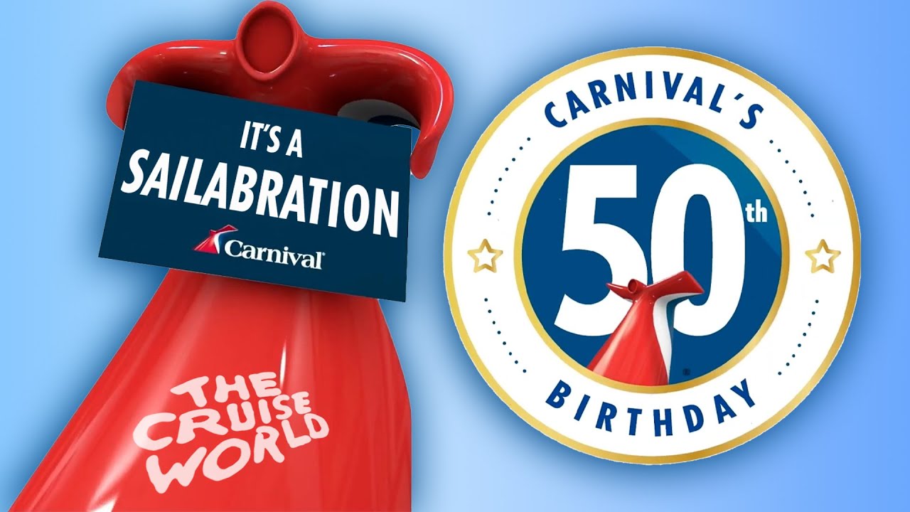 CARNIVAL CRUISE LINE's 50th Birthday Bash SAILABRATION! - YouTube