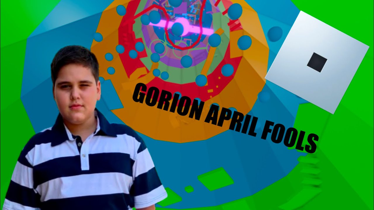 GORION APRIL FOOLS SPECIAL - YouTube