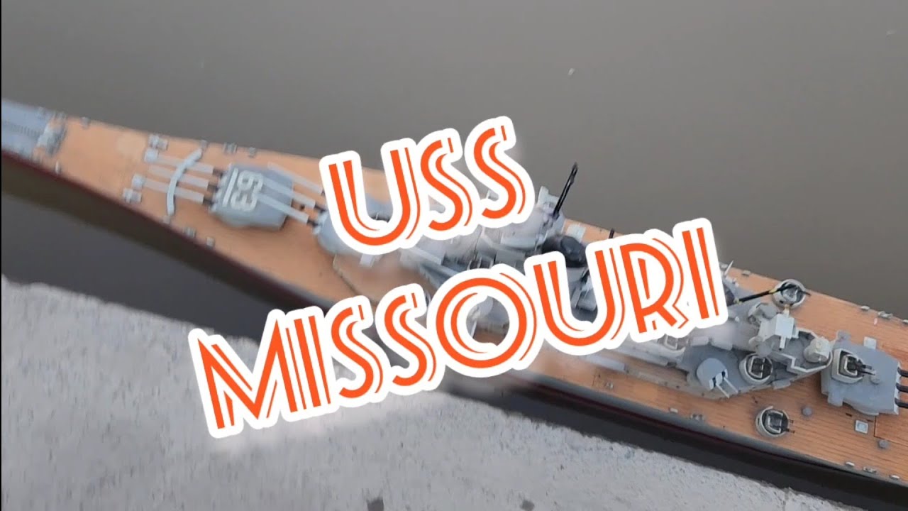 sterling Models USS Missouri - YouTube