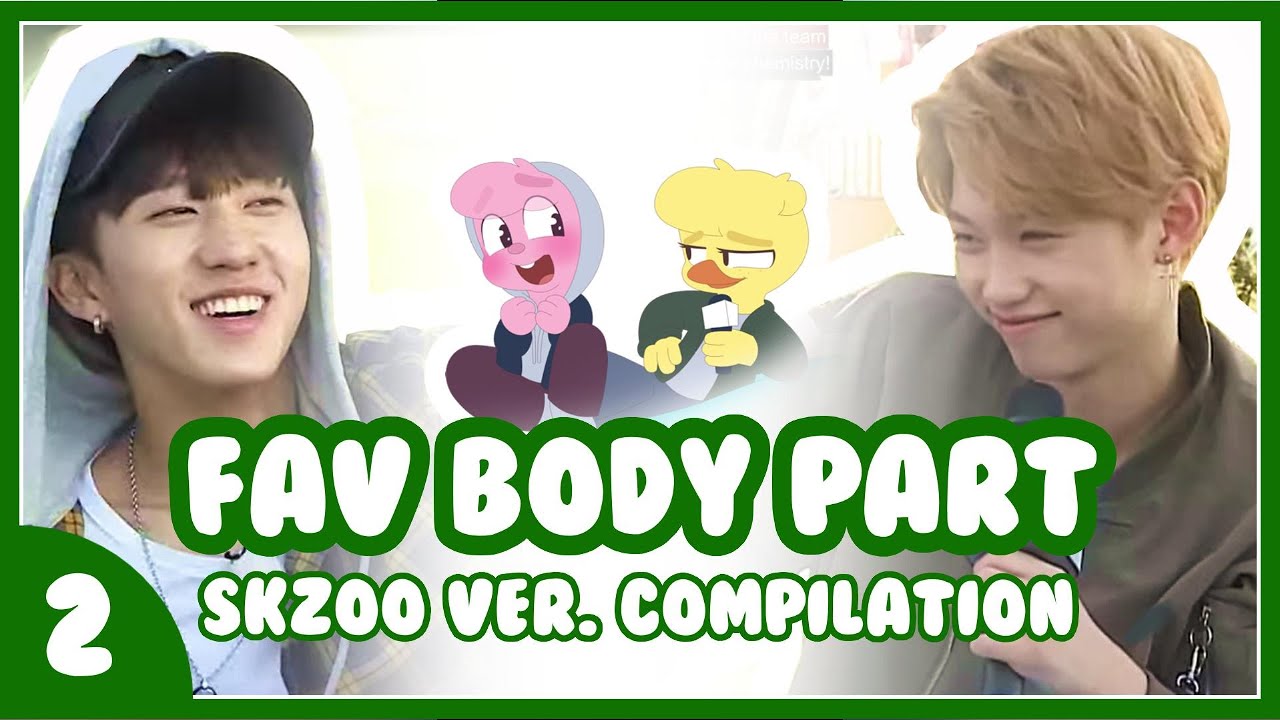 What's your fav body part ? - SKZ SKZOO VER. compilation 2 - YouTube