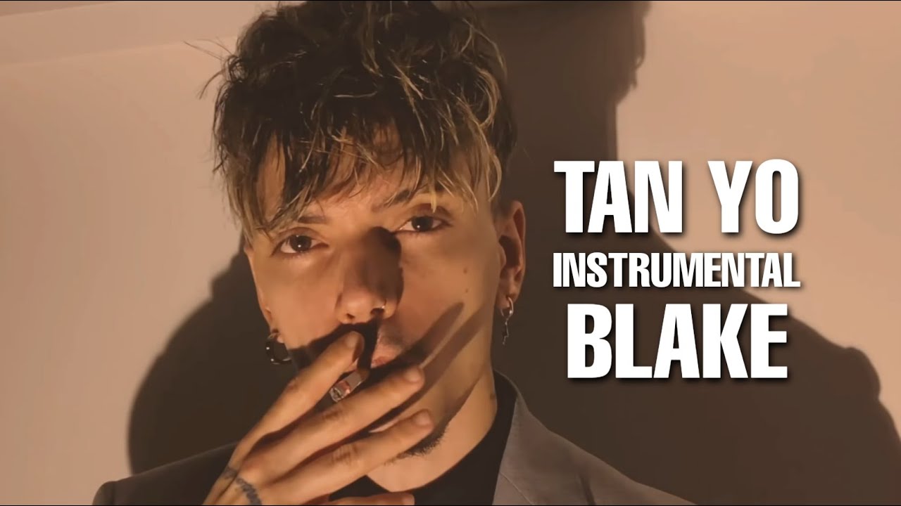 BLAKE - TAN YO (INSTRUNENTAL COMPLETA) #BLK #TANYO - YouTube
