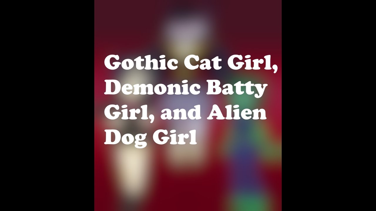 2024 Speedpaint 77: Gothic Cat Girl, Demonic Batty Girl, and Alien Dog ...