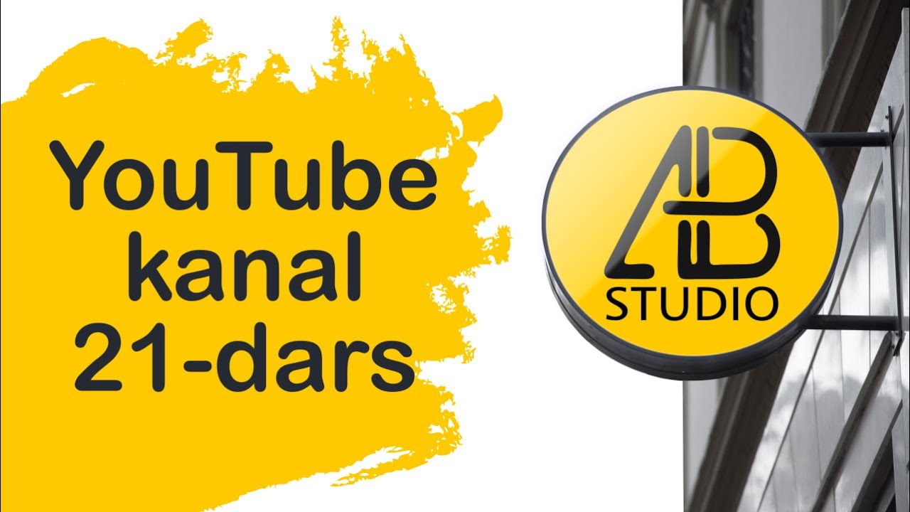 YouTube kanal ochish | 21-dars | @SMMKURSLARI - YouTube