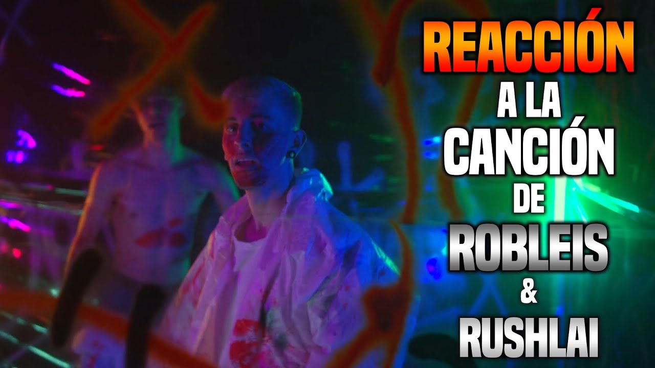 REACCIONANDO a Robleis, Rushlai - Dejalo Atrás (Official Video) *Alto ...