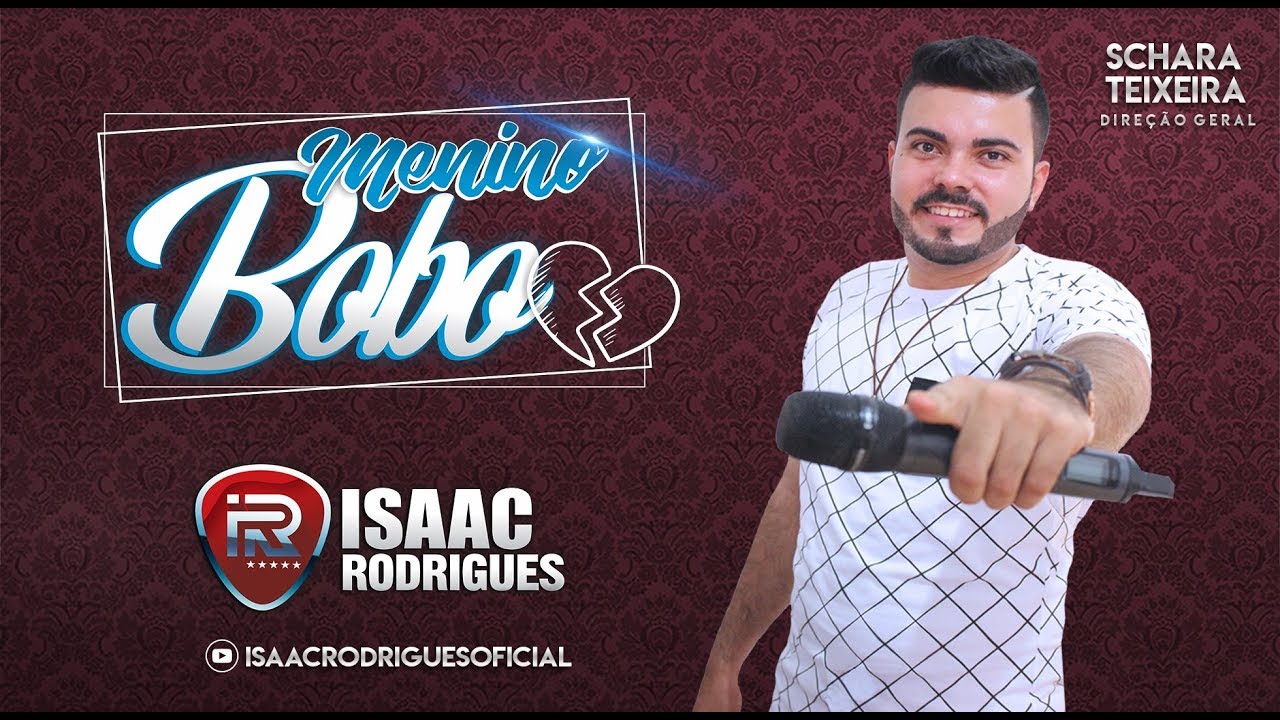 Isaac Rodrigues - Menino Bobo (CLIPE OFICIAL) - YouTube