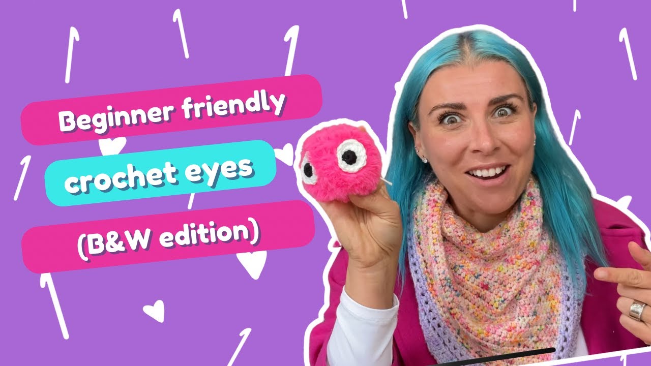 Crochet eye tutorial - Beginner friendly, black and white crochet eyes ...
