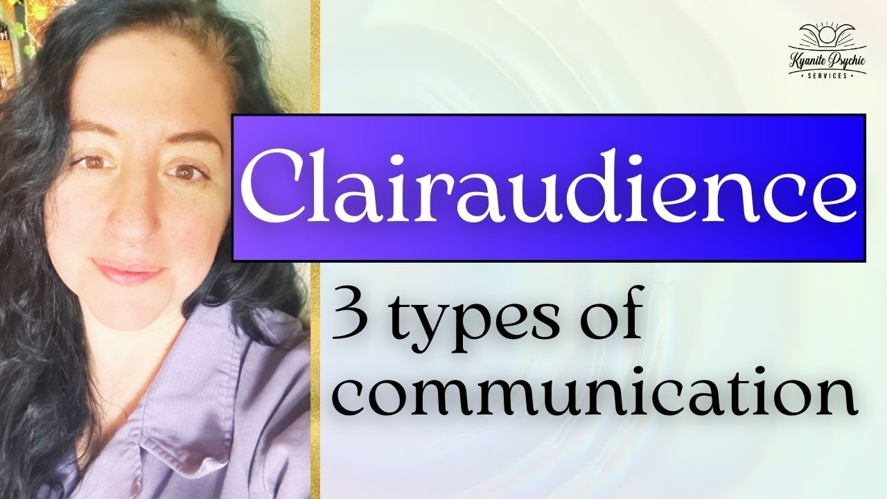 Clairaudience: 3 Types of Communication | Psychic Development - YouTube