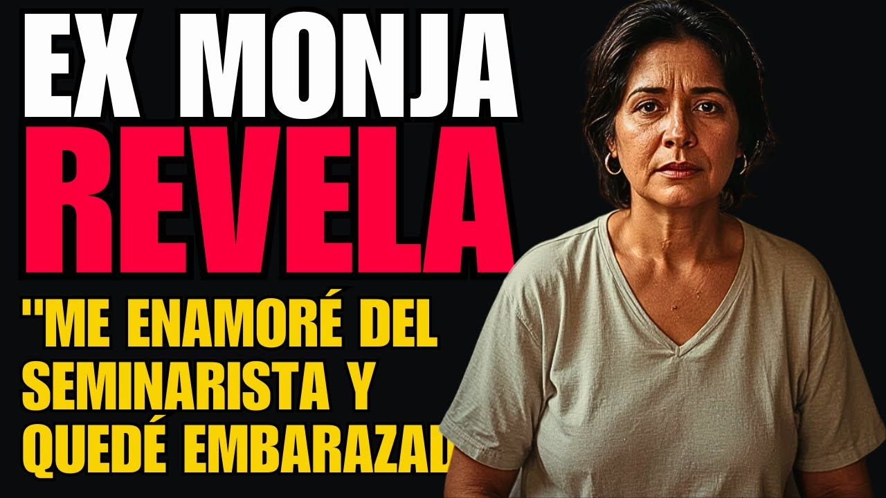 🛐🤰 Ex MONJA Confiesa su ROMANCE Secreto y EMBARAZO en el Convento - YouTube