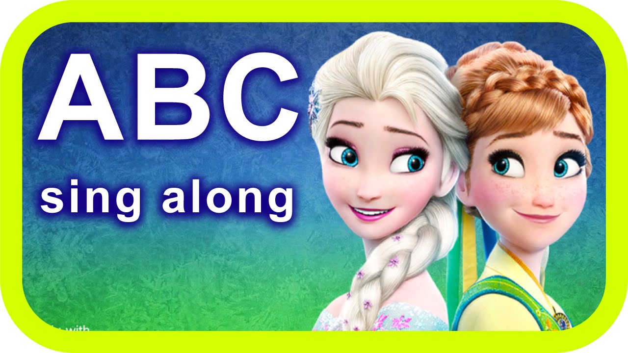Frozen Anna Elsa ABC Alphabet Song Sing Along - Nursery Rhyme - YouTube
